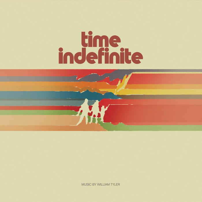 Time Indefinite | William Tyler