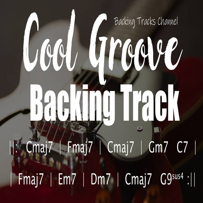 Cool Smooth Groove Backing Track in C | Backing Tracks Channel