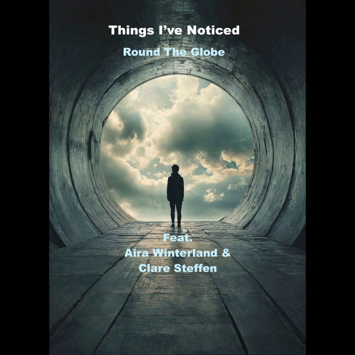 Things I've Noticed | Round The Globe (feat. Aira Winterland & Clare ...