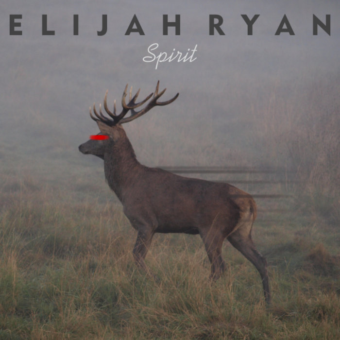 Spirit | Elijah Ryan