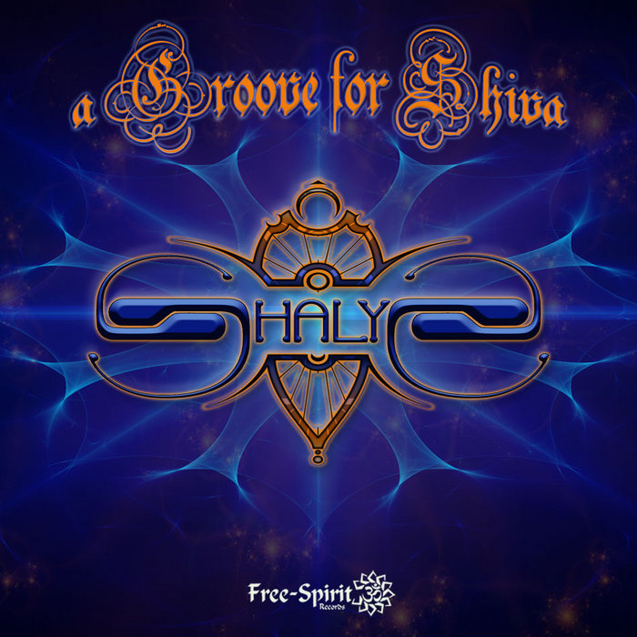 Shalys - A Groove for Shiva (Free Spirit Records) | Free Spirit Records