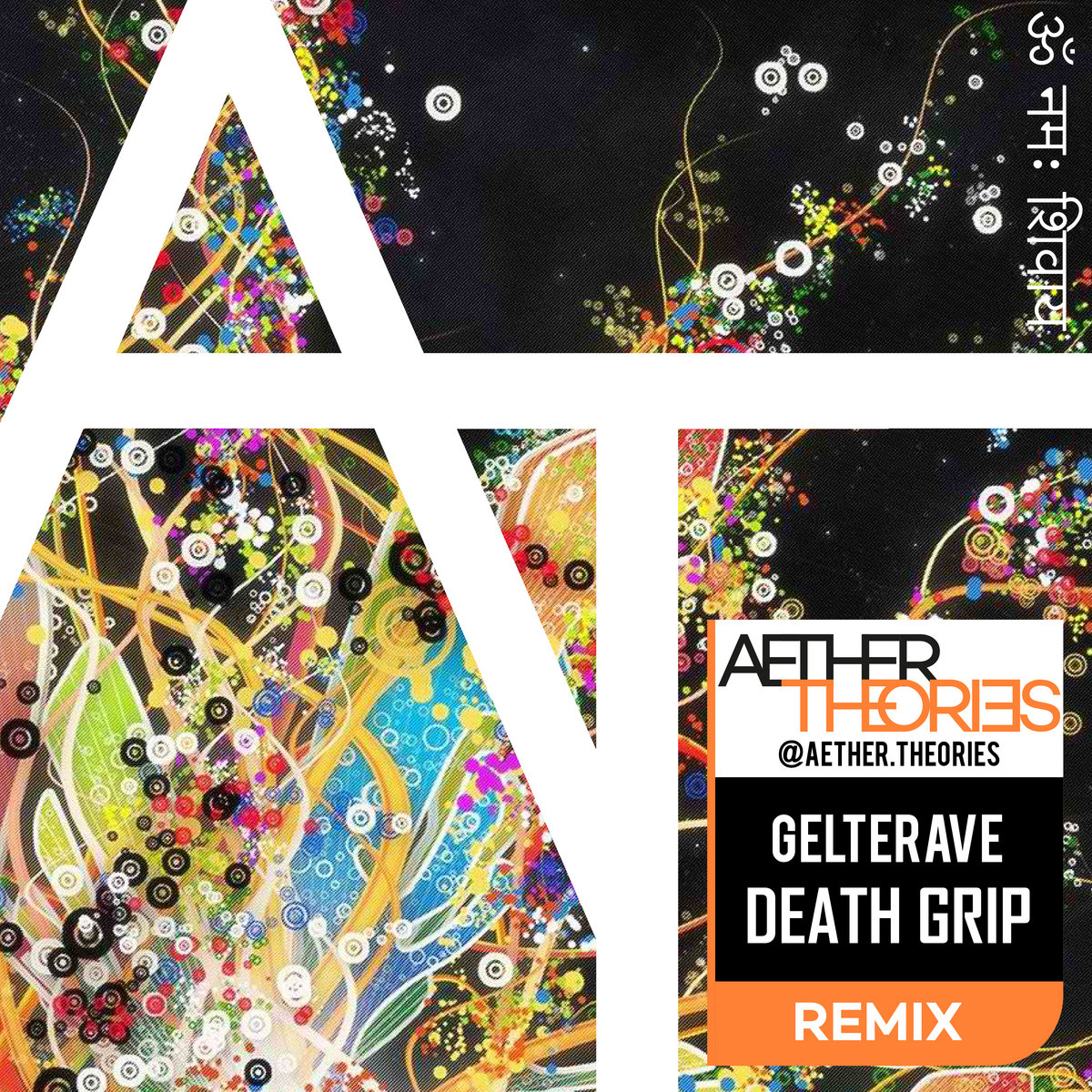Gelterave - Death Grip (Aether Theories Remix) | Aether Theories