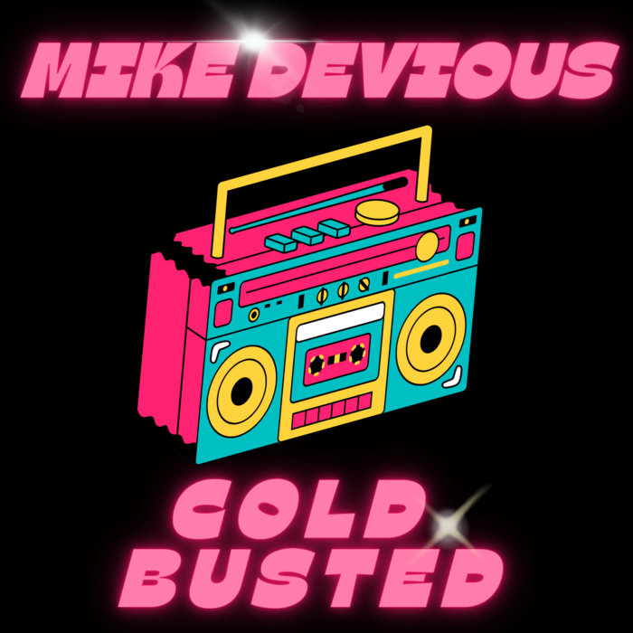 COLD BUSTED | Mike Devious