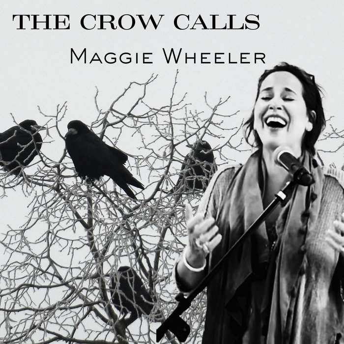 THE CROW CALLS | MAGGIE WHEELER