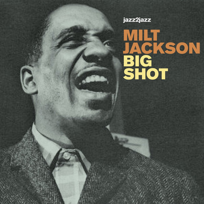 Big Shot Milt Jackson big-shot-milt-jackson