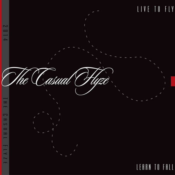 Live to Fly / Learn to Fall | The Casual Flyze