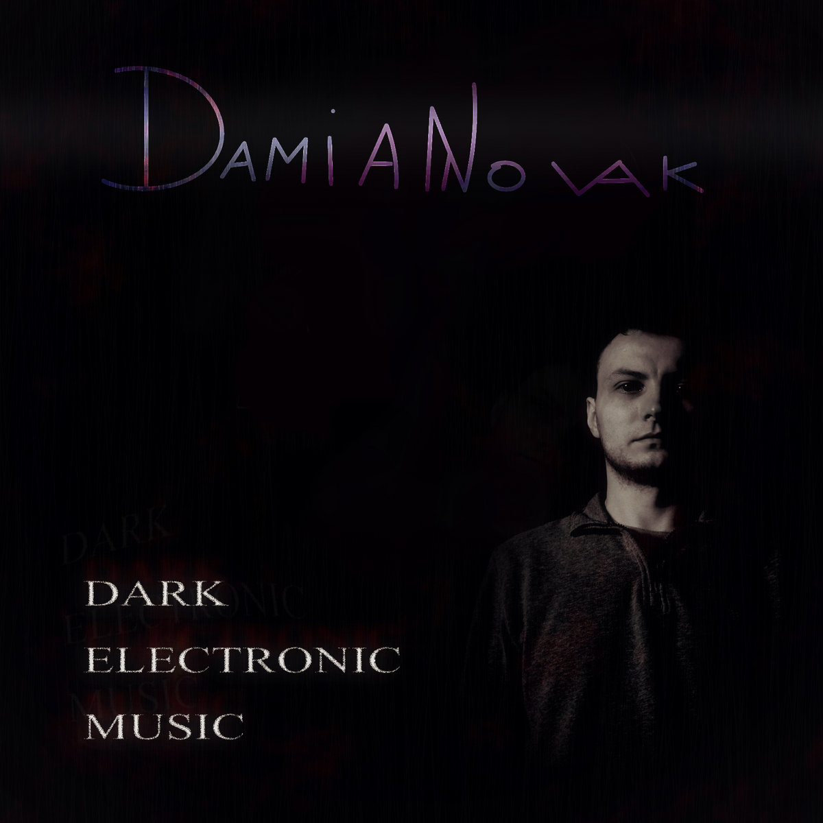 Dark Electronic Music | Damian Novak
