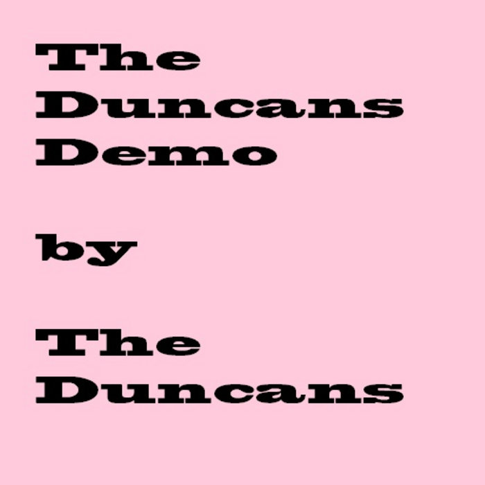 The Duncans Demo | The Duncans