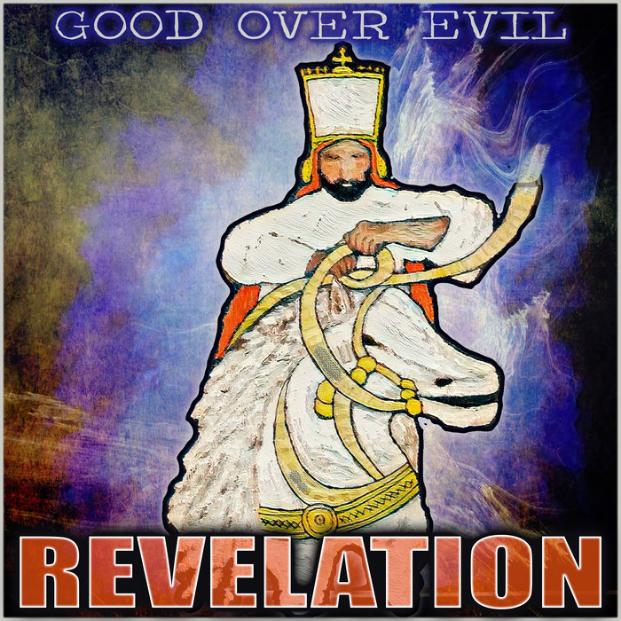 Revelation | Good Over Evil | Good Over Evil Prod.