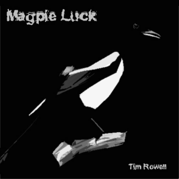 Magpie Luck | Tim Rowell