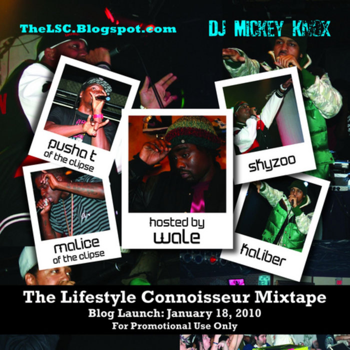The Lifestyle Connoissuer Mixtape: Hosted by Wale | DJ Mickey Knox