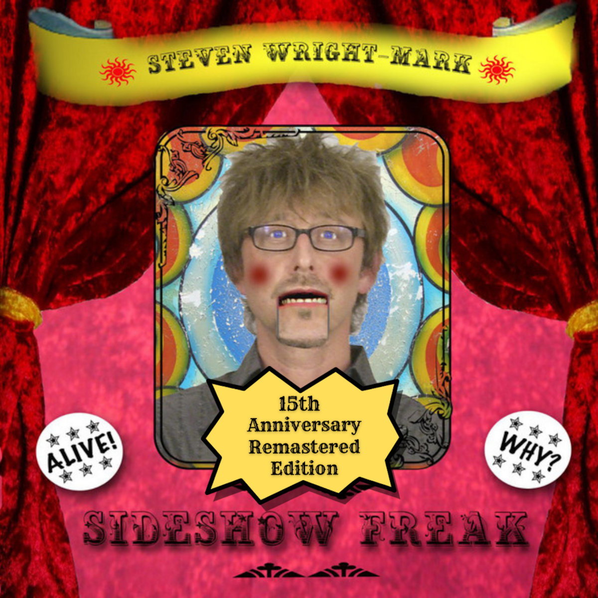 Sideshow Freak: 15th Anniversary Remastered Edition | Steven Wright-Mark