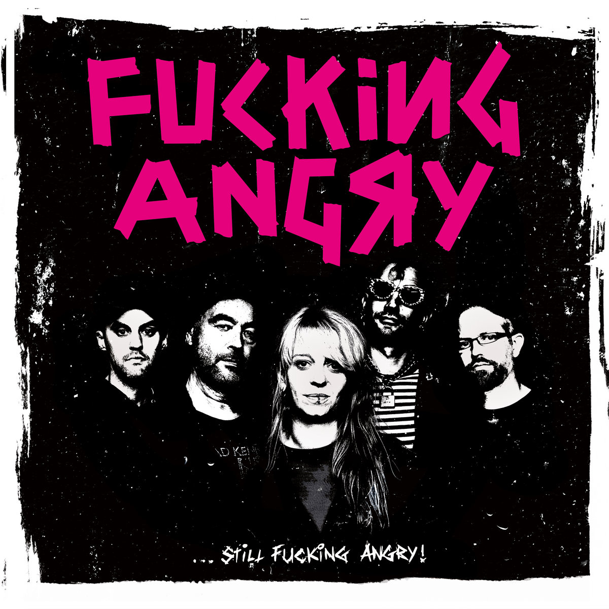 ...STILL FUCKING ANGRY! (Album) | F*cking Angry