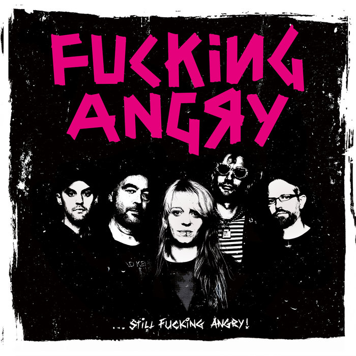 ...STILL FUCKING ANGRY! (Album) | F*cking Angry