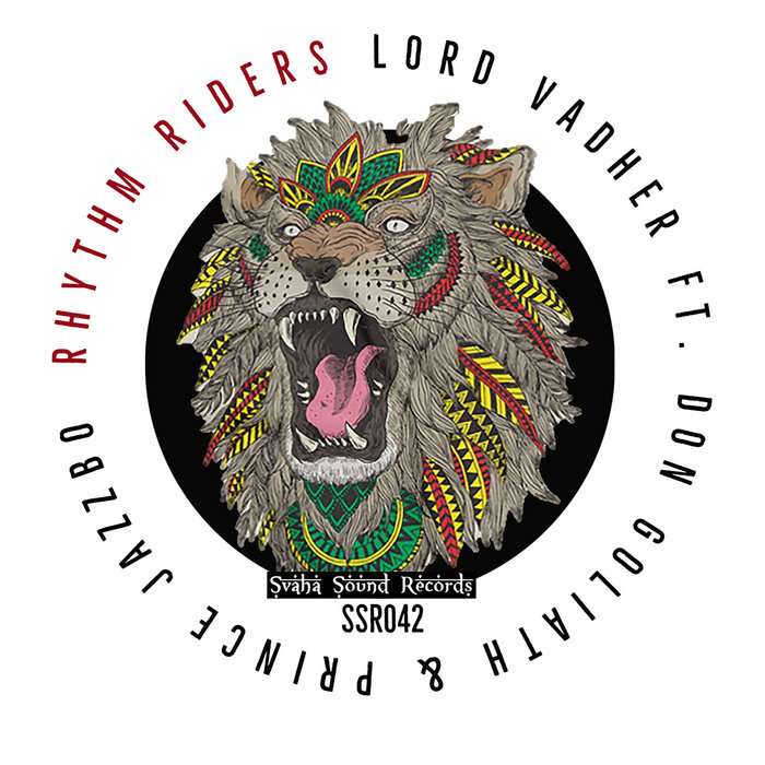 Rhythm Riders | Lord Vadher (Svaha Sound System) | Svaha Sound Records