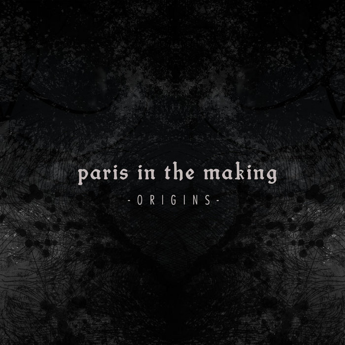 Origins | Paris in the making | Paris in the Making
