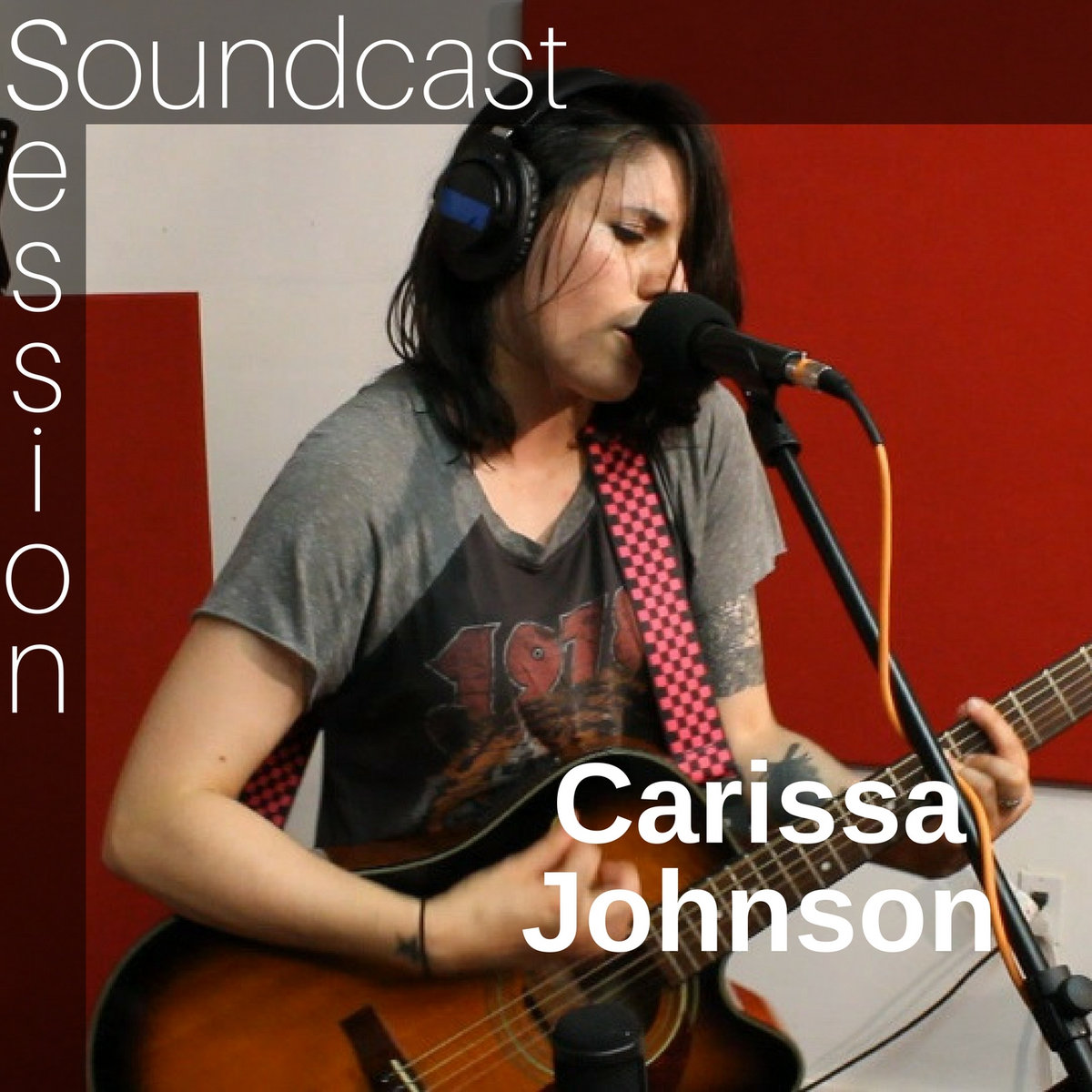 Carissa Johnson: Soundcast Session | Carissa Johnson | Soundcast Studios