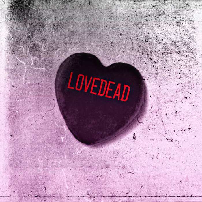 Lovedead | Who Saw Her Die?