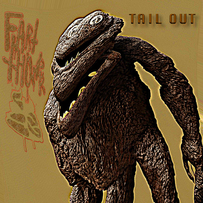 Tail Out | FART THROWER