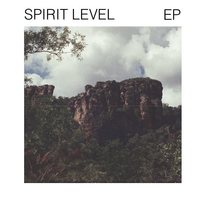 Spirit Level- 'Spirit Level EP' | Spirit Level | Pouring Dream