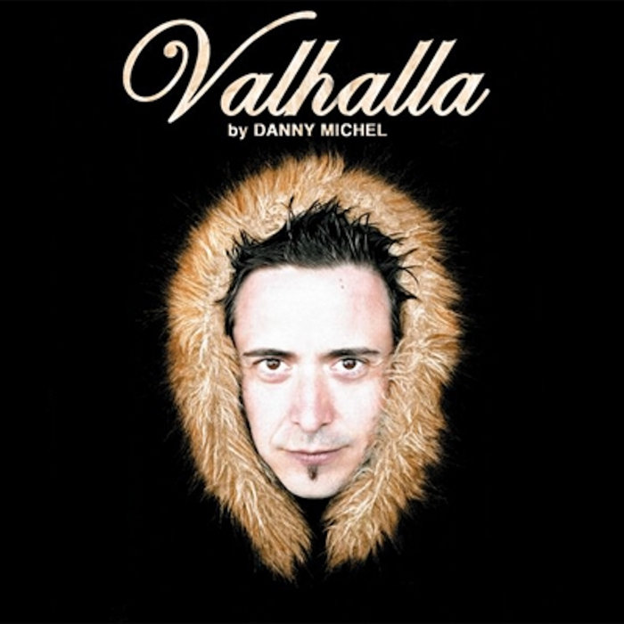 Valhalla 2006 | Danny Michel