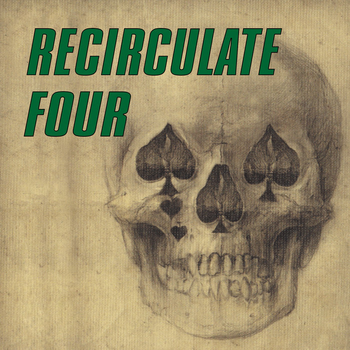 Recirculate Four | Circulation