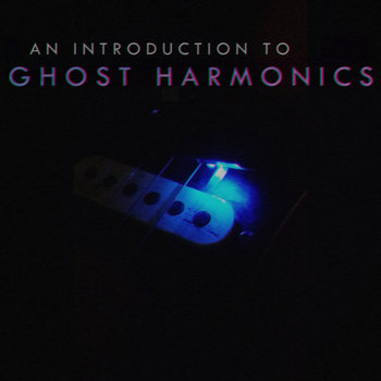 Music | Ghost Harmonics