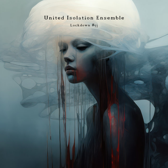 Lockdown #53 | United Isolation Ensemble