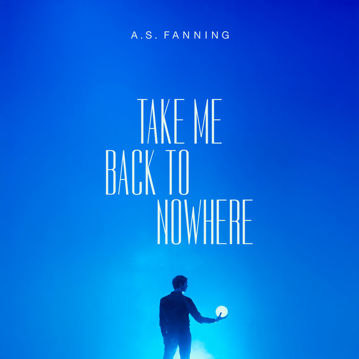 Take Me Back to Nowhere | A.S. Fanning