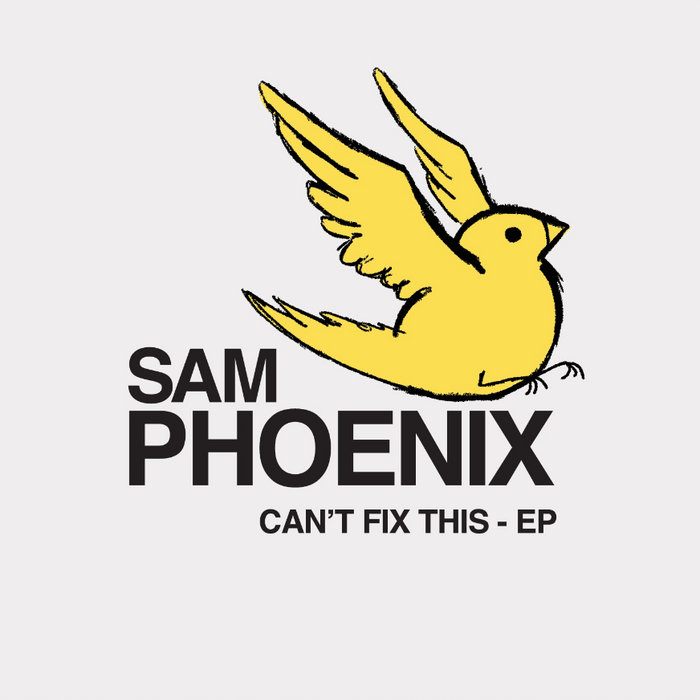 Can't fix this - EP | Sam Phoenix