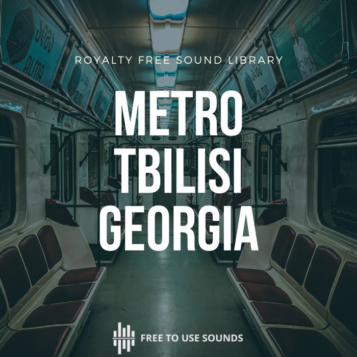 Subway Trains & Metro Ambience Tbilisi Georgia | freetousesounds