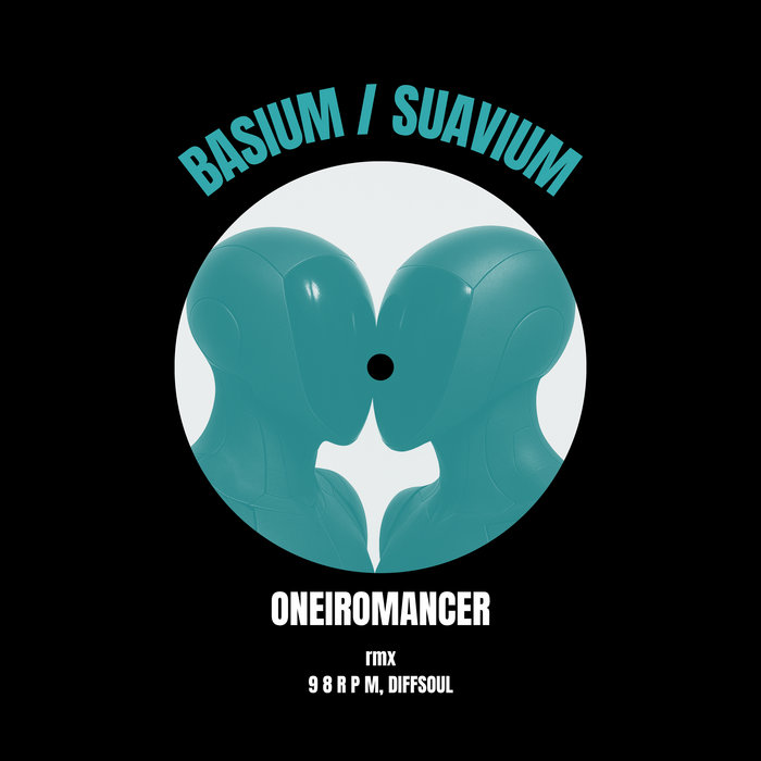 Basium / Suavium | Oneiromancer | Mecanofilia