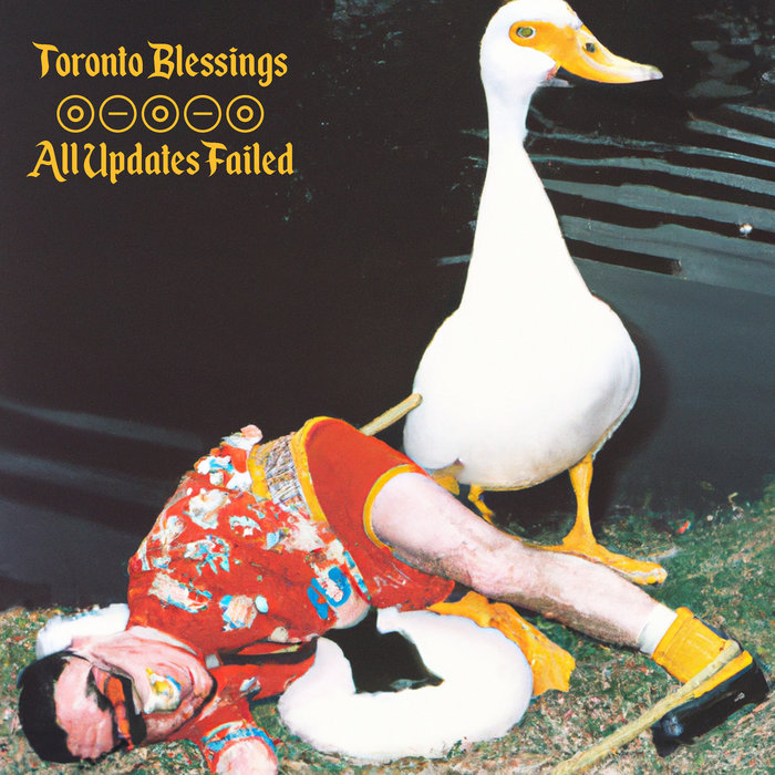 All Updates Failed | Toronto Blessings | Serial Bowl Records