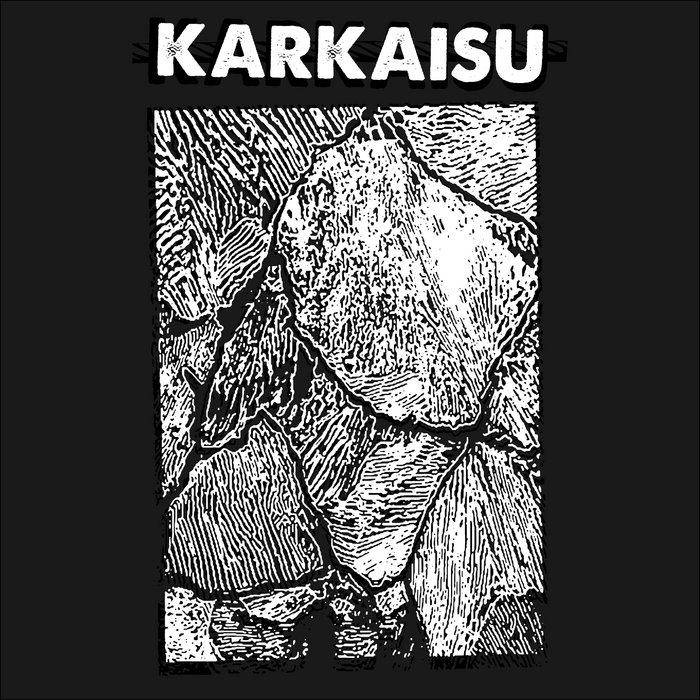 KARKAISU | KARKAISU