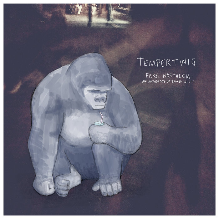 FAKE NOSTALGIA: An Anthology of Broken Stuff | Tempertwig