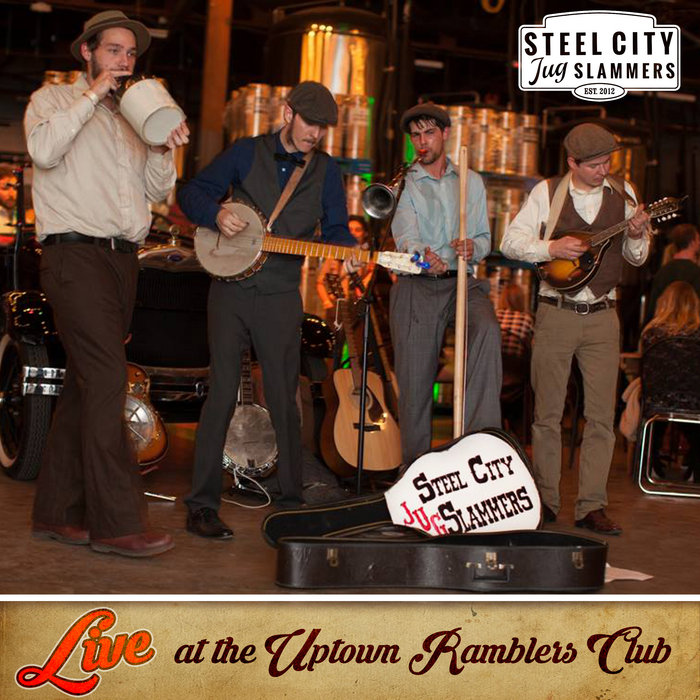 Live at the Uptown Ramblers Club | Steel City Jug Slammers