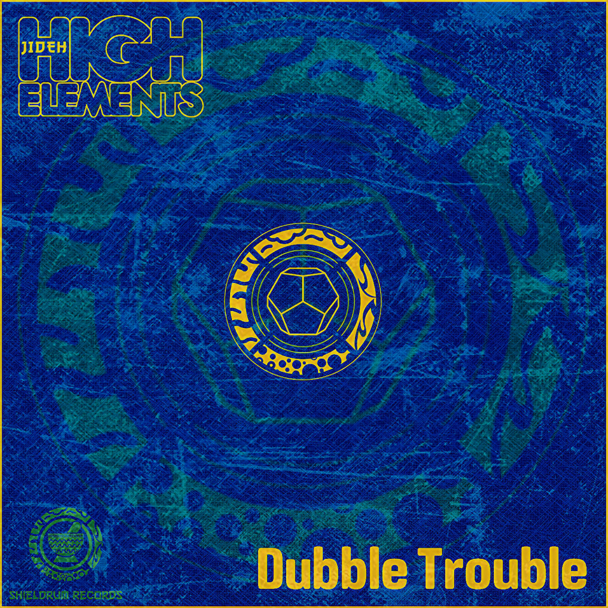 Dubble Trouble | JIDEH HIGH ELEMENTS