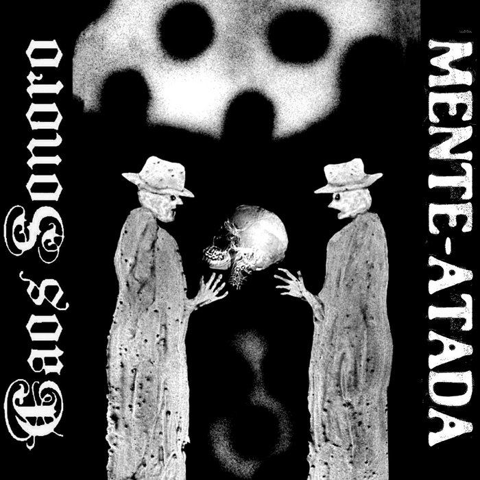 Caos Sonoro feat: Mente - Atada | Caos Sonoro feat: Mente - Atada ...