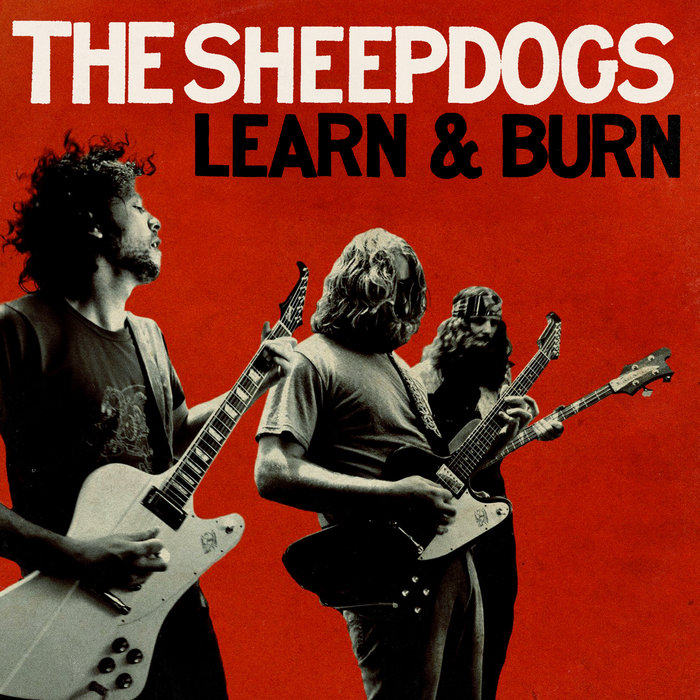 Learn & Burn (Deluxe) | The Sheepdogs