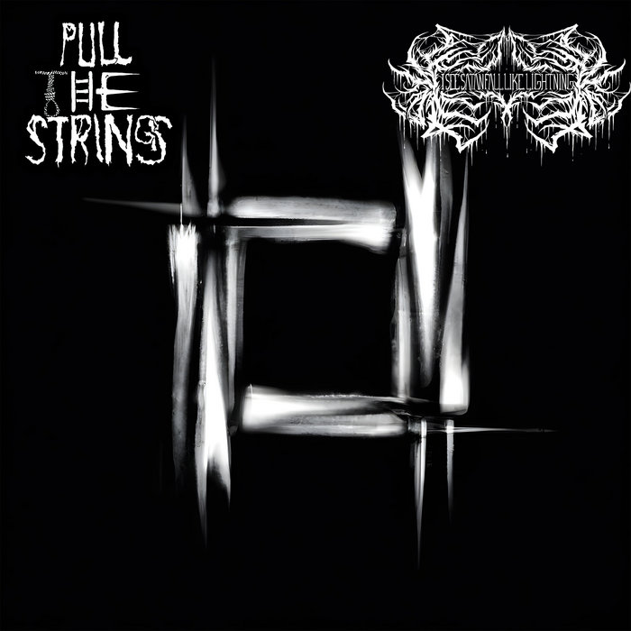 Split | Pull The Strings / I See Satan Fall Like Lightning | Pull The Strings