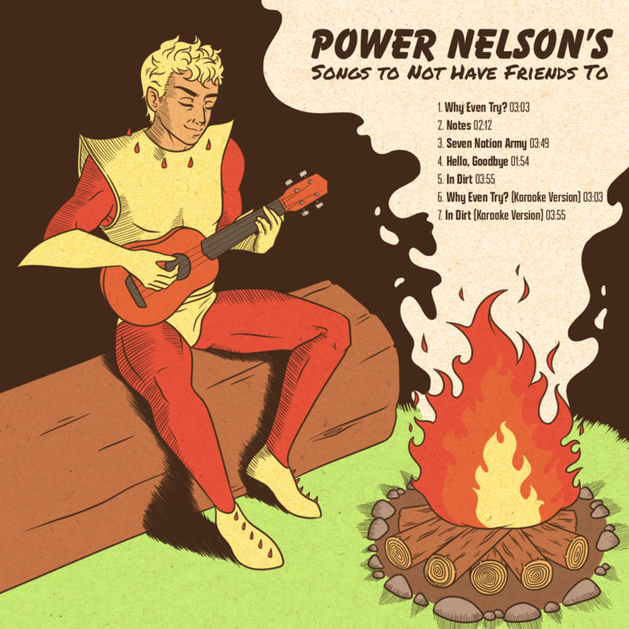 Songs to Not Have Friends To EP | Power Nelson