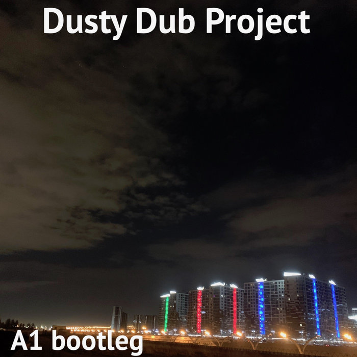 A1 bootleg | Dusty Dub Project | Radio Toizeg