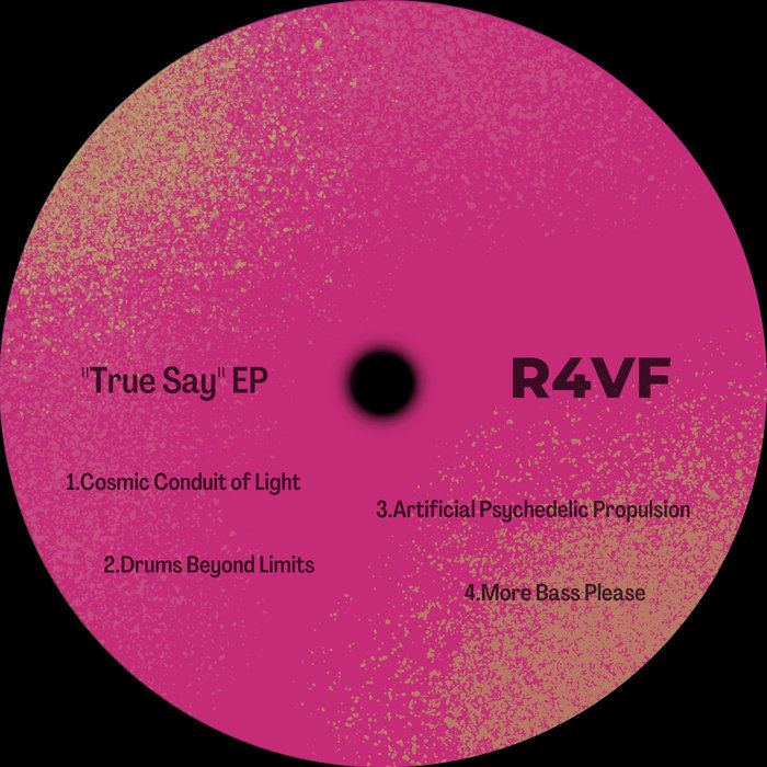 True Say EP | R4VF