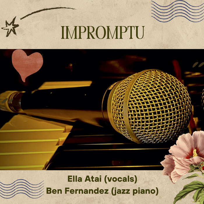 Impromptu | Ella Atai - vocals and Ben Fernandez - jazz piano | Ben ...