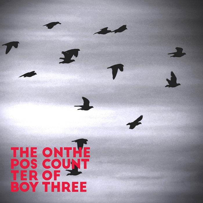 On the Count of Three | The Poster Boy