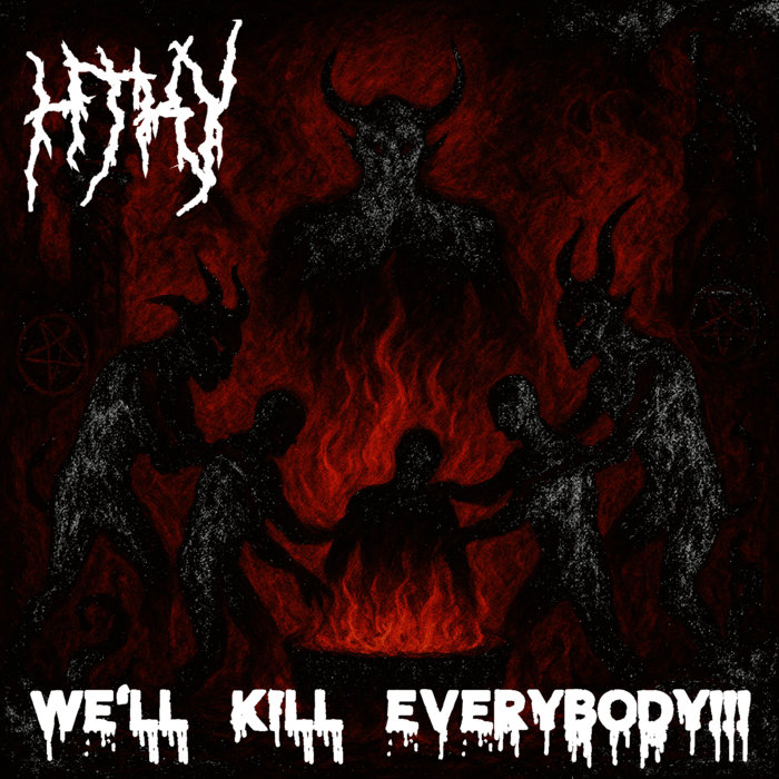WE'LL KILL EVERYBODY!!! | HTKY | Southern Soundclash Records