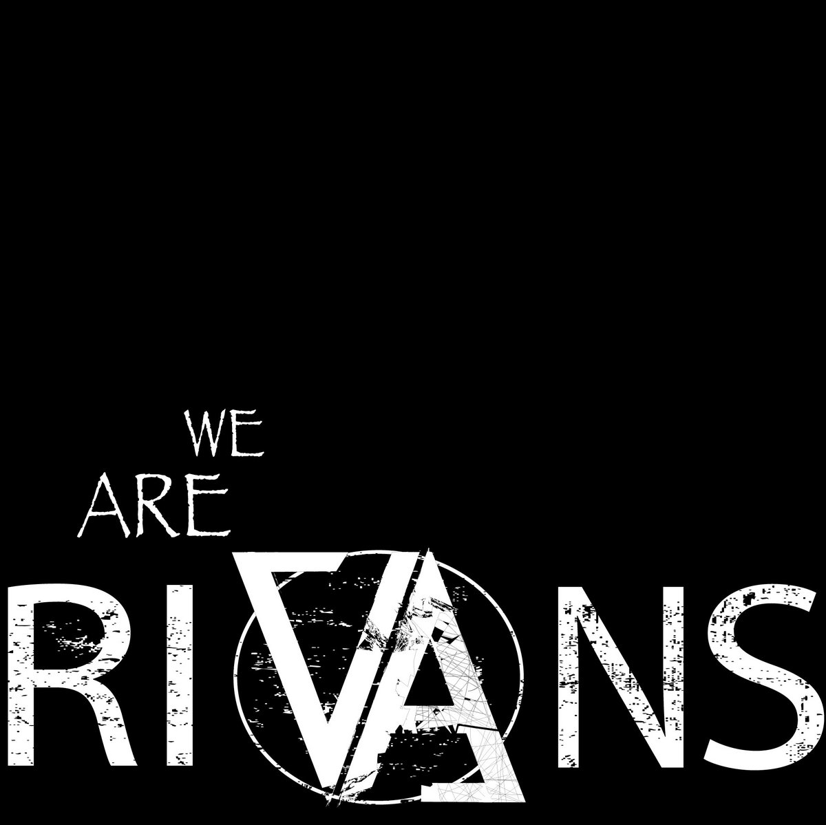 We Are | Rivans