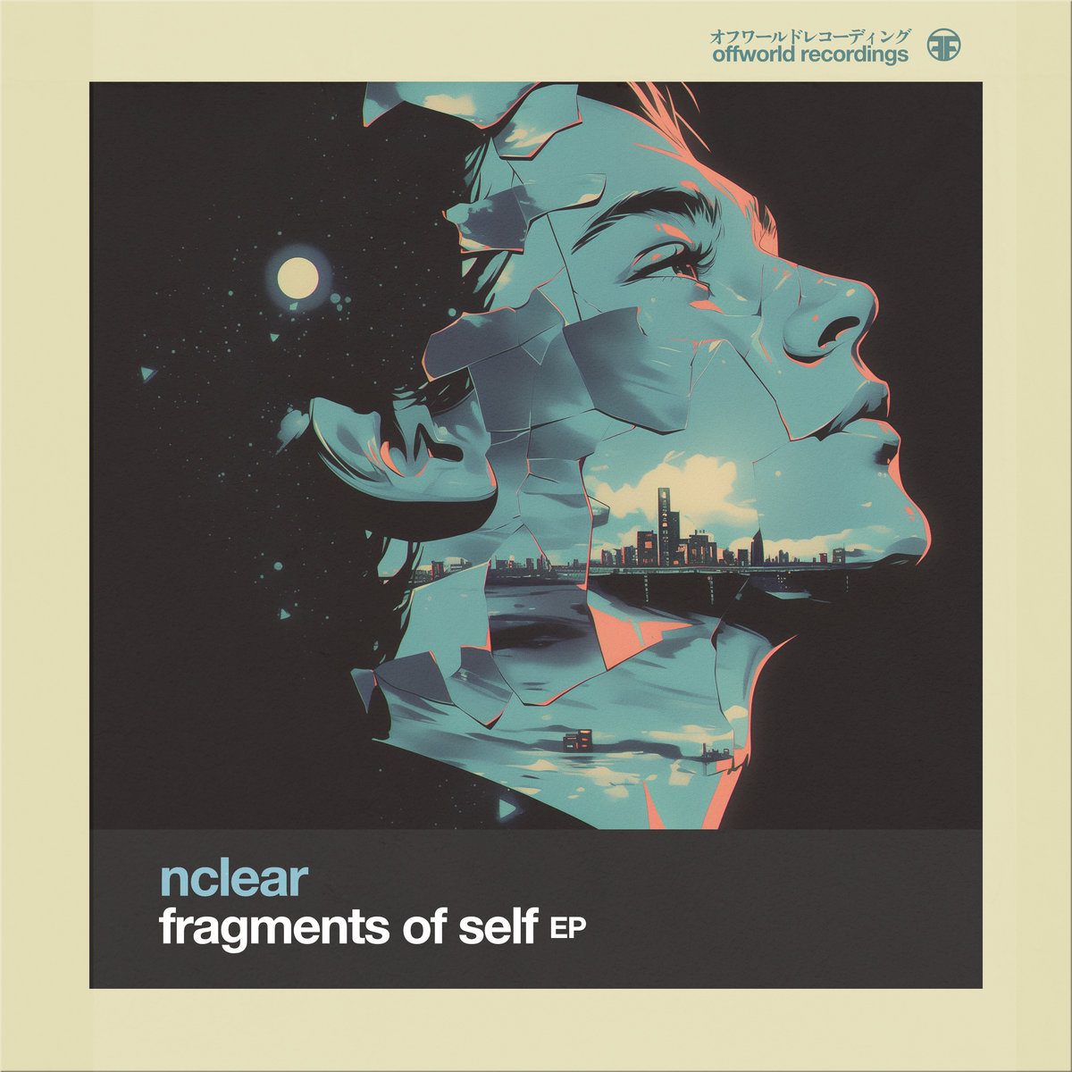 nClear - Fragments of Self EP (Offworld134) 21st March 2025 | Offworld ...