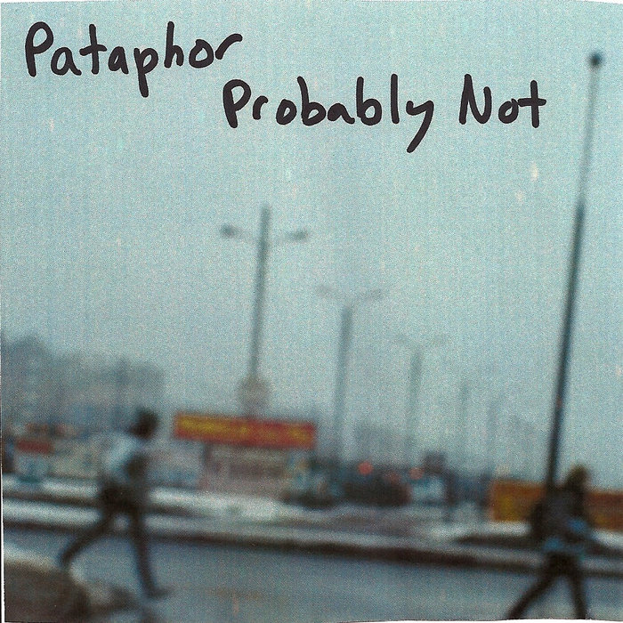 Probably Not | Pataphor