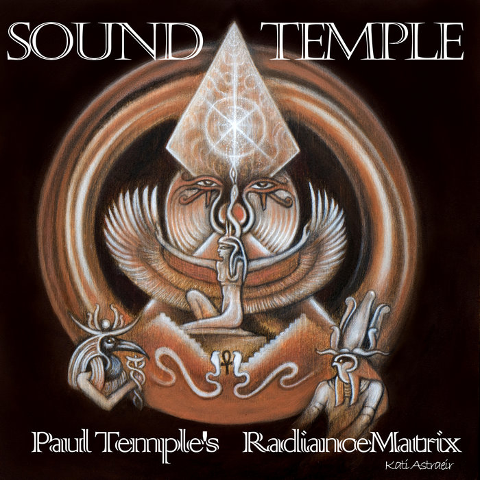 SOUND TEMPLE | Paul Temple's RadianceMatrix